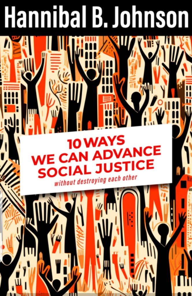 New Book: 10 Ways We Can Advance Social Justice - Hannibal B. Johnson